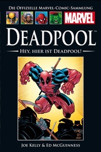Deadpool: Hey, hier ist Deadpool! by Joe Kelly | Goodreads