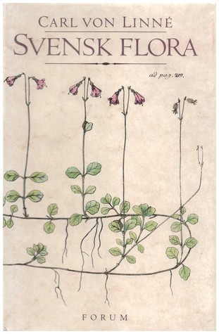 Svensk flora by Carl Linnaeus | Goodreads