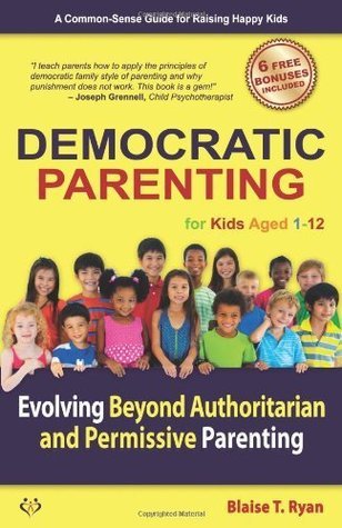 Democratic Parenting: Evolving Beyond Authoritarian and Permissive ...