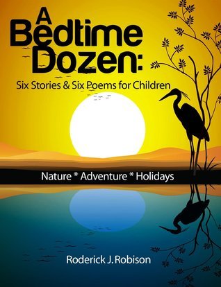Children's eBook: A Bedtime Dozen: Six Stories & Six Poems For Children ...