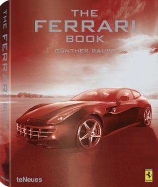 The Ferrari Book by Gunther Raupp | Goodreads