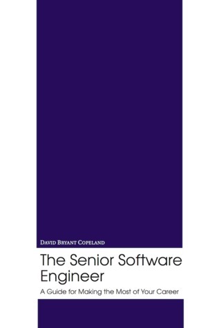 The Senior Software Engineer by David Bryant Copeland | Goodreads