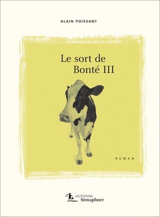 Le sort de Bonté III by Alain Poissant | Goodreads