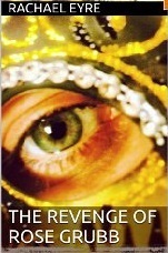 The Revenge of Rose Grubb by Rachael Eyre | Goodreads