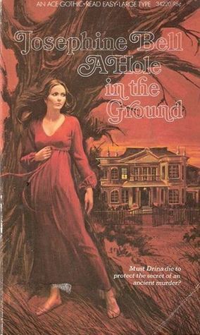 A Hole in the Ground by Josephine Bell | Goodreads