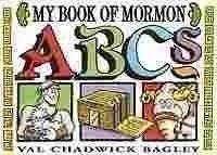My Book of Mormon ABC's by Val Chadwick Bagley | Goodreads