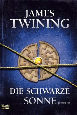 Die schwarze Sonne by James Twining | Goodreads