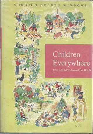 Through Golden Windows- Children Everywhere by Nora Beust | Goodreads