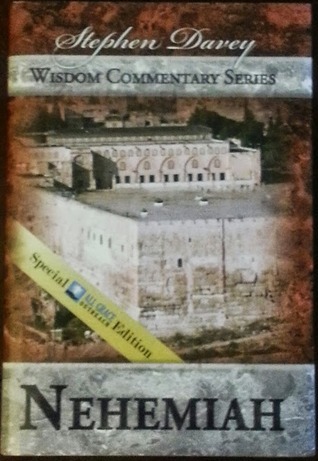 Nehemiah - Wisdom Commentary Series by Stephen Davey | Goodreads
