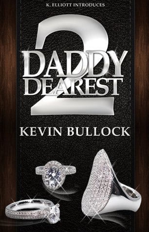 Daddy Dearest 2: The Mess by Kevin Bullock | Goodreads