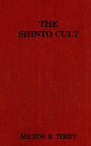 The Shinto Cult: A Christian study of the ancient religion of Japan by ...