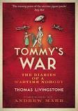Tommy's War: A First World War Diary by Thomas Cairns Livingstone | Goodreads