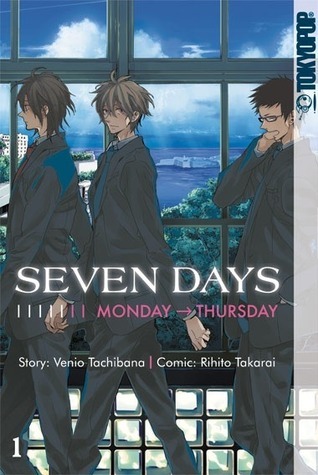 Seven Days: Monday → Thursday by Venio Tachibana | Goodreads