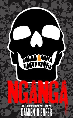 Nganga by Damien D'Enfer | Goodreads