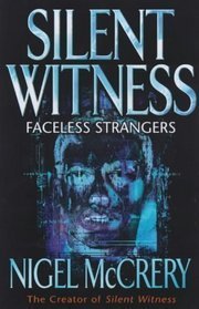 Faceless Strangers (Silent Witness) by Nigel McCrery | Goodreads