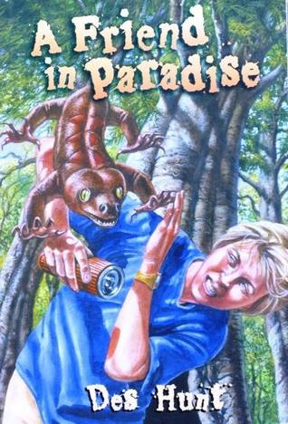A Friend in Paradise by Des Hunt | Goodreads