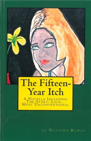 The Fifteen-Year Itch: A Novella also including the story: Love...Most ...