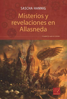 Misterios y revelaciones en Allasneda by Sascha Hannig | Goodreads