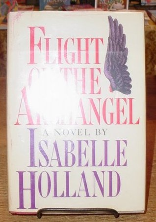 Flight of the Archangel by Isabelle Holland | Goodreads
