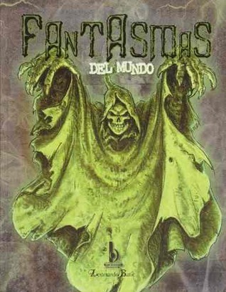 Fantasmas del mundo by Leo Batic | Goodreads