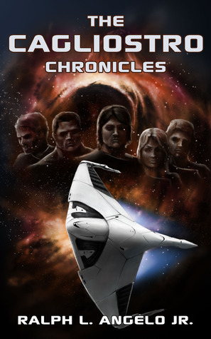 The Cagliostro Chronicles by Ralph L. Angelo Jr. | Goodreads