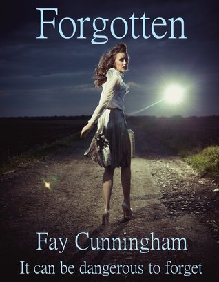 Forgotten by Fay Cunningham | Goodreads