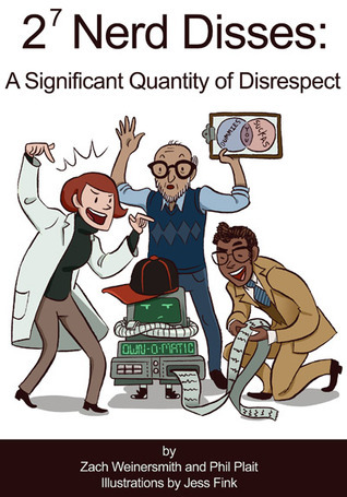 2⁷ Nerd Disses: A Significant Quantity of Disrespect by Zach ...
