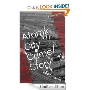 Atomic City Crime Story by Ray Nelson | Goodreads