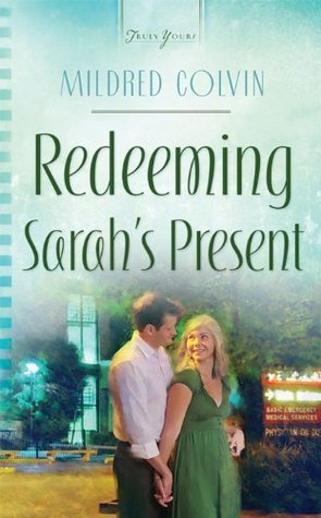 Redeeming Sarah's Present by Mildred Colvin | Goodreads