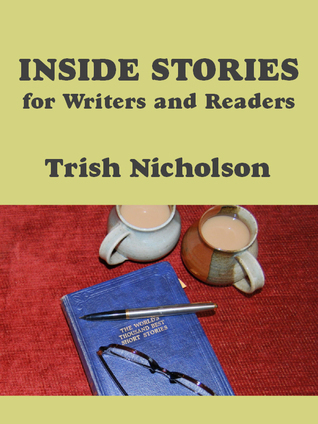Inside Stories for Writers and Readers by Trish Nicholson | Goodreads