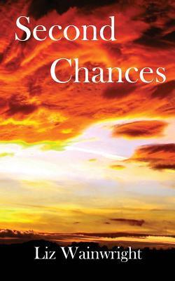 Second Chances by Liz Wainwright | Goodreads