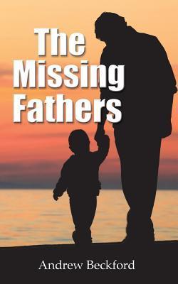 The Missing Fathers by Andrew Beckford | Goodreads