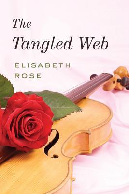 The Tangled Web by Elisabeth Rose | Goodreads