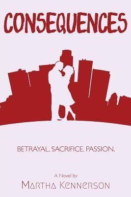 Consequences by Martha Kennerson | Goodreads