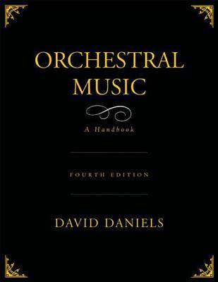 Orchestral Music: A Handbook by David Daniels | Goodreads