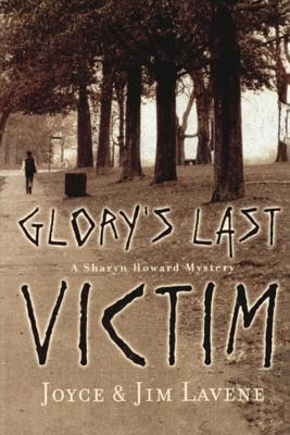Glory's Last Victim (Sharyn Howard Mystery) by Joyce Lavene | Goodreads
