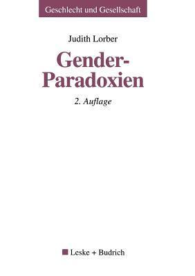 Gender-Paradoxien (Geschlecht und Gesellschaft, 15) by Judith Lorber ...