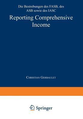 Reporting Comprehensive Income: Die Bestrebungen des FASB, des ASB ...