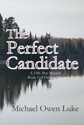 The Perfect Candidate: A 13th Boy Mystery by Michael Owen Luke | Goodreads