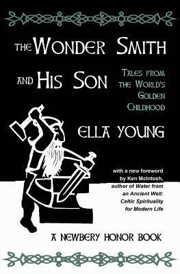 The Wonder Smith and His Son by Ella Young | Goodreads