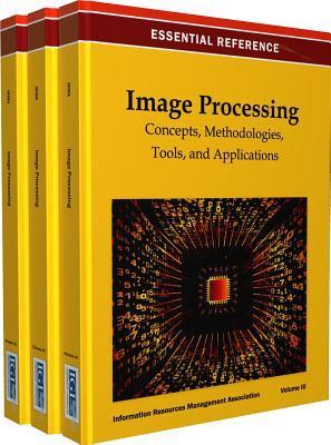 Image Processing: Concepts, Methodologies, Tools, and Applications by ...