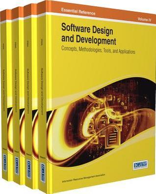 Software Design and Development: Concepts, Methodologies, Tools, and Applications by Information ...