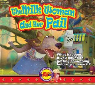 The Milk Woman and Her Pail: What Happens If You Count on Getting ...