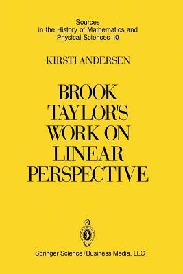Brook Taylor’s Work on Linear Perspective: A Study of Taylor’s Role in ...