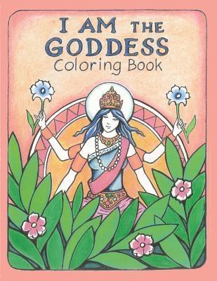The I AM the Goddess Coloring Book by James Joseph Roderick | Goodreads