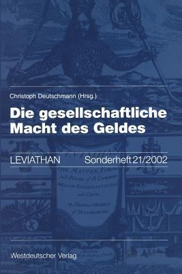 Die gesellschaftliche Macht des Geldes by Christoph Deutschmann | Goodreads