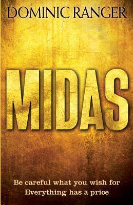 Midas by Dominic Ranger | Goodreads