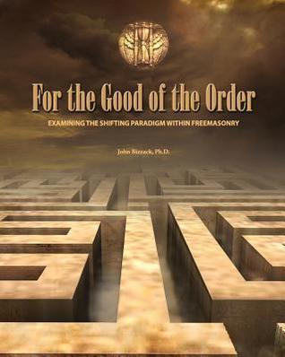 For the Good of the Order: Examining The Shifting Paradigm Within ...
