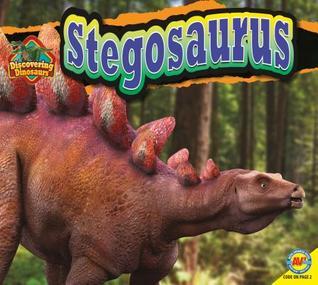 Stegosaurus (Discovering Dinosaurs (Av2 Weigl)) by Aaron Carr | Goodreads