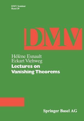 Lectures on Vanishing Theorems (DMV Seminar) by Helene Esnault | Goodreads